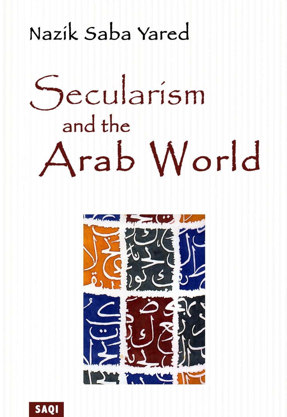 Secularism and the Arab World – Saqi Books