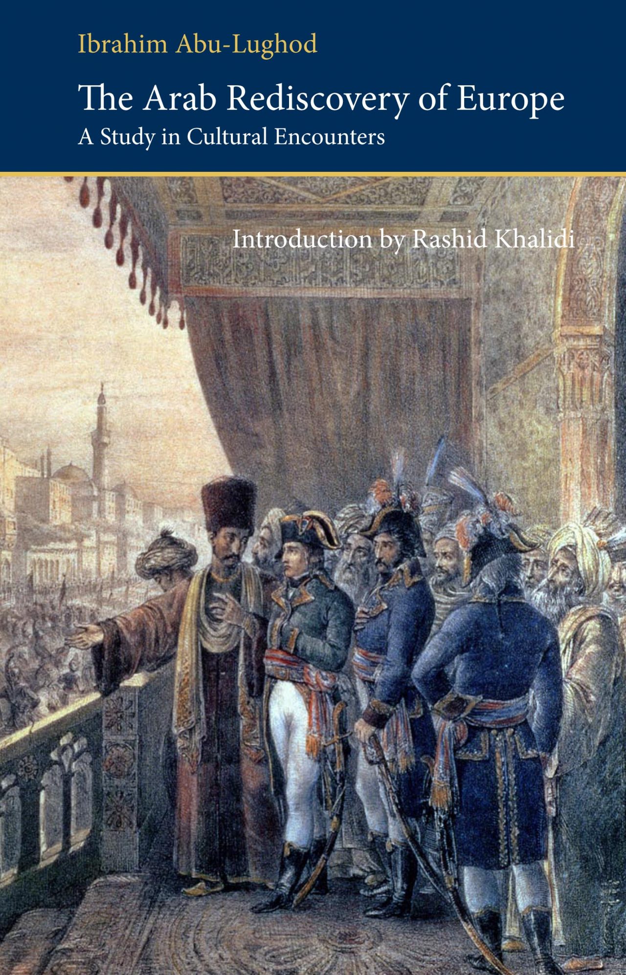 The Arab Rediscovery of Europe – Saqi Books