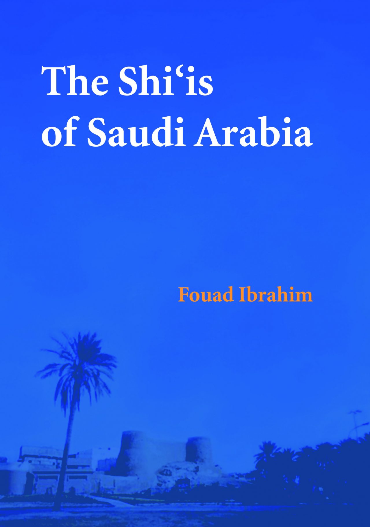 The Shi‘is of Saudi Arabia – Saqi Books